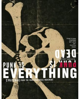 Punk is Dead, Punk is Everything by Bryan Ray Turcotte - Macy's