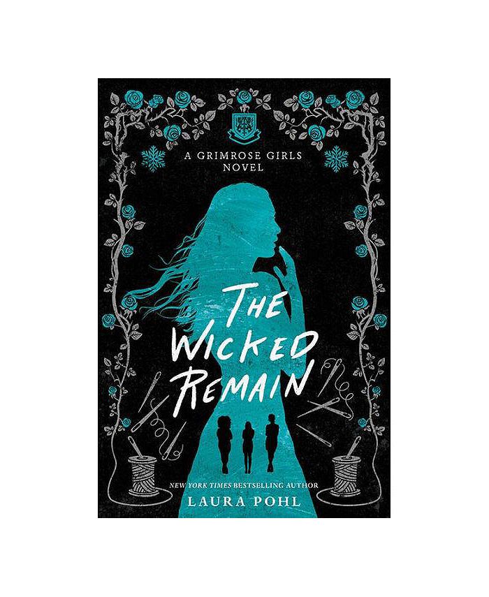 Barnes & Noble The Wicked Remain by Laura Pohl - Macy's
