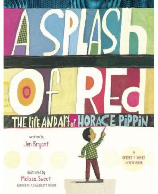 A Splash of Red- The Life and Art of Horace Pippin by Jen Bryant - Macy's