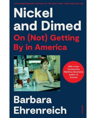 Nickel and Dimed 20th Anniversary Edition- On Not Getting By in America ...