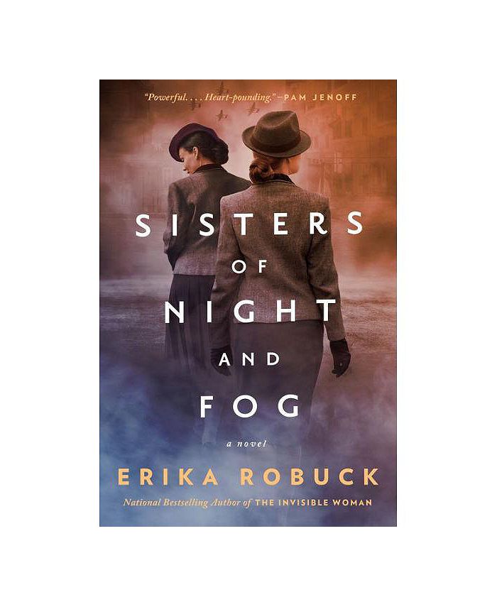 Barnes & Noble Sisters of Night and Fog by Erika Robuck - Macy's