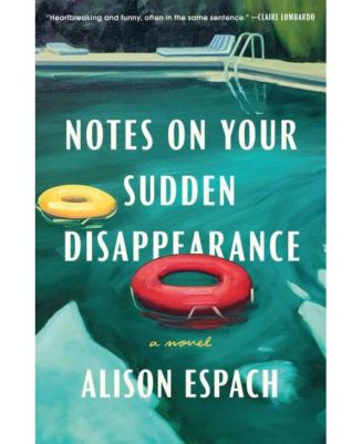 Barnes & Noble Notes on Your Sudden Disappearance: A Novel by Alison ...