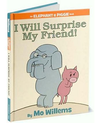 Barnes & Noble I Will Surprise My Friend! (Elephant and Piggie Series ...