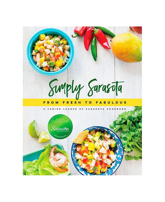 Barnes & Noble Simply Sarasota: From Fresh to Fabulous by Junior League ...
