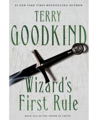 Wizard's First Rule: Book One of the Sword Of Truth by Terry Goodkind ...
