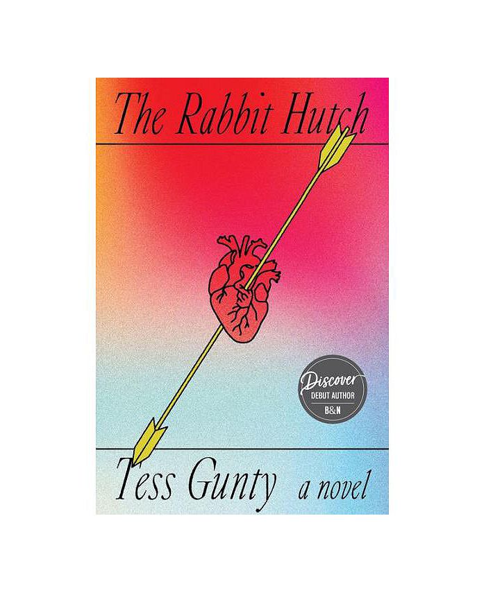Barnes & Noble The Rabbit Hutch by Tess Gunty - Macy's