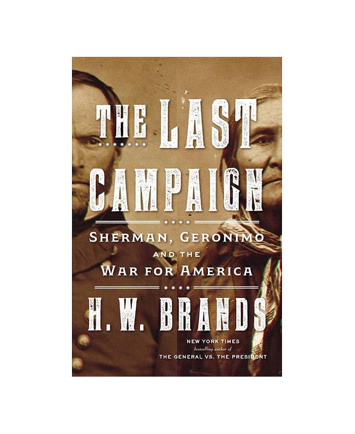 Barnes & Noble The Last Campaign: Sherman, Geronimo and the War for ...