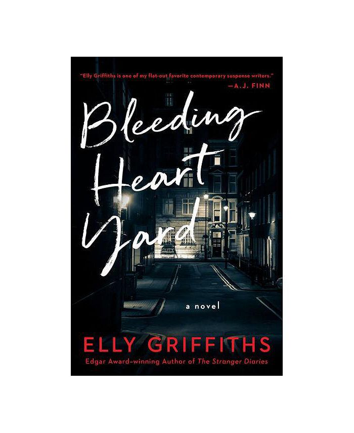 Barnes & Noble Bleeding Heart Yard- A Novel by Elly Griffiths - Macy's