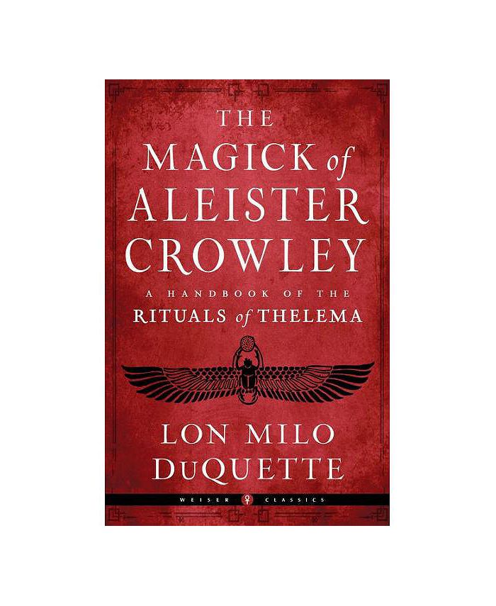 Barnes & Noble The Magick of Aleister Crowley: A Handbook of The ...