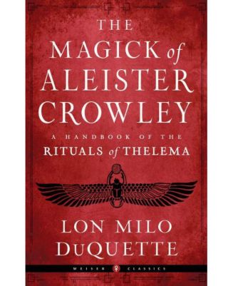 Barnes & Noble The Magick of Aleister Crowley: A Handbook of The ...