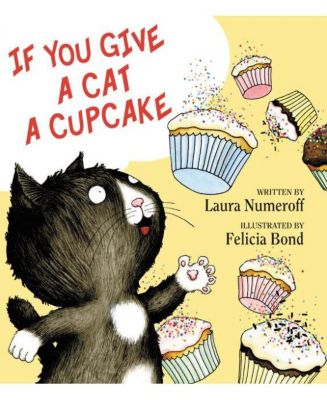 If You Give a Cat a Cupcake by Laura Numeroff - Macy's