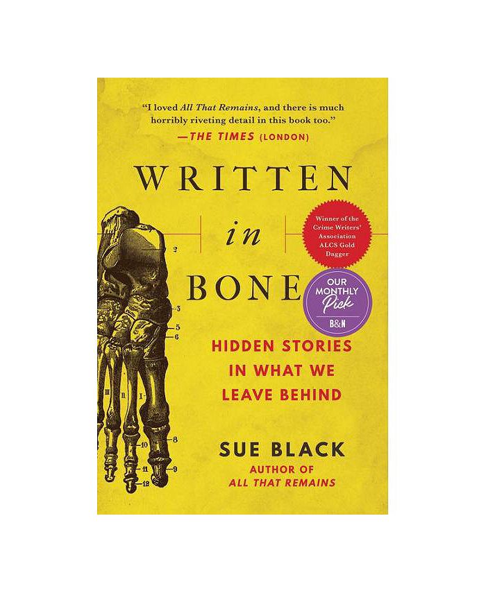 Barnes & Noble Written in Bone: Hidden Stories in What We Leave Behind ...