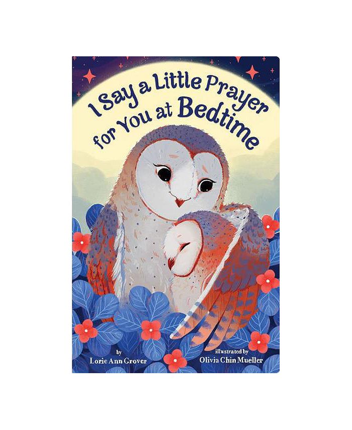 Barnes & Noble I Say a Little Prayer for You at Bedtime by Lorie Ann ...