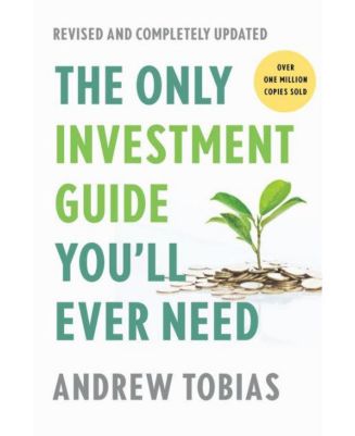 The Only Investment Guide You'll Ever Need- Revised Edition by Andrew Tobias - Macy's