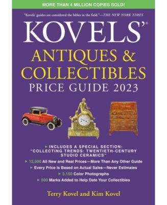 Kovels' Antiques and Collectibles Price Guide 2023 by Terry Kovel - Macy's