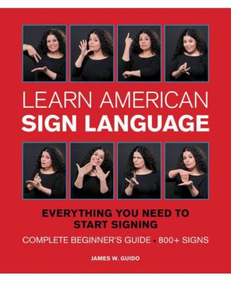 Learn American Sign Language- Everything You Need to Start Signing ...