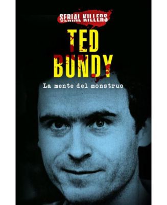 Ted Bundy, la mente del monstruo / Ted Bundy, the mind of a monster ...