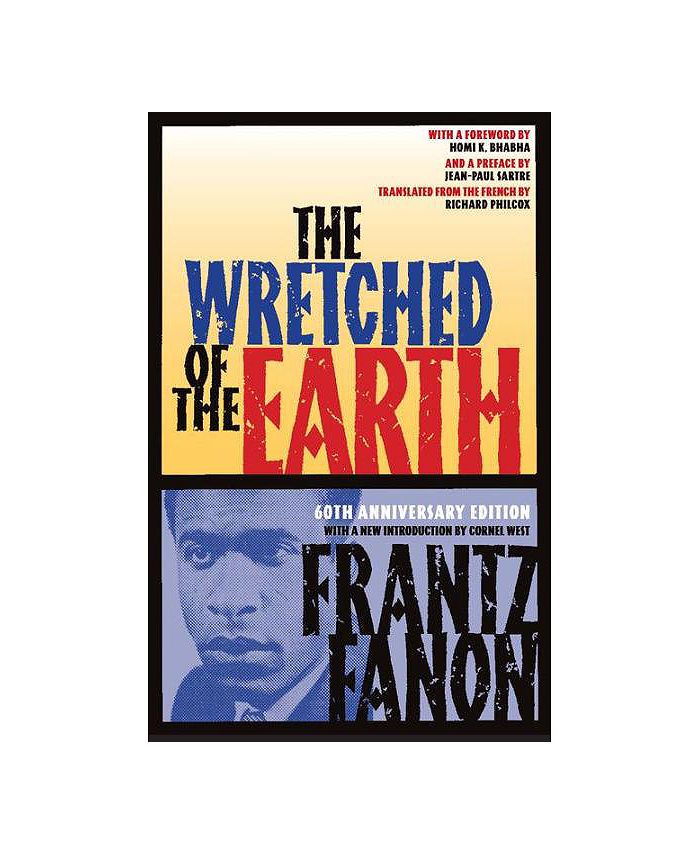 Barnes & Noble The Wretched of the Earth by Frantz Fanon - Macy's