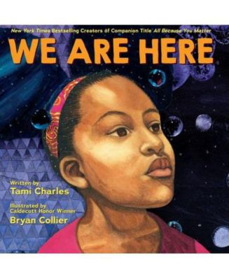 We Are Here (An All Because You Matter Book) by Tami Charles - Macy's