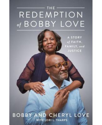 The Redemption Of Bobby Love: A Story of Faith, Family, and Justice by ...