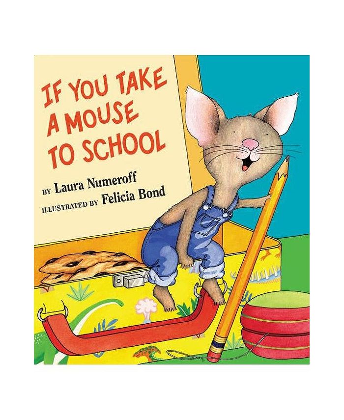 Barnes & Noble If You Take a Mouse to School by Laura Numeroff - Macy's