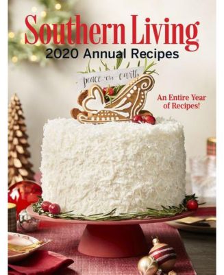 Southern Living 2020 Annual Recipes - An Entire Year of Recipes by ...