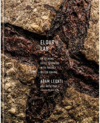 Flour Lab - An At-Home Guide to Baking with Freshly Milled Grains by ...