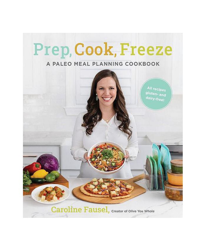 Barnes & Noble Prep, Cook, Freeze - A Paleo Meal Planning Cookbook by ...