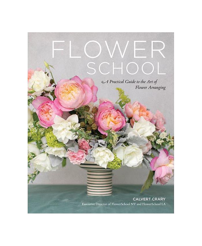 Barnes & Noble Flower School: A Practical Guide to the Art of Flower ...