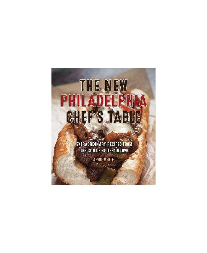 Barnes & Noble The Philadelphia Chef's Table: Extraordinary Recipes ...