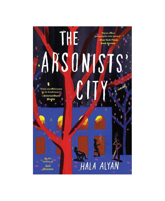 Barnes & Noble The Arsonists' City: A Novel by Hala Alyan - Macy's