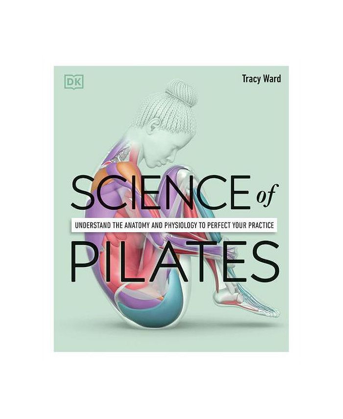 Barnes & Noble Science of Pilates: Understand the Anatomy and ...