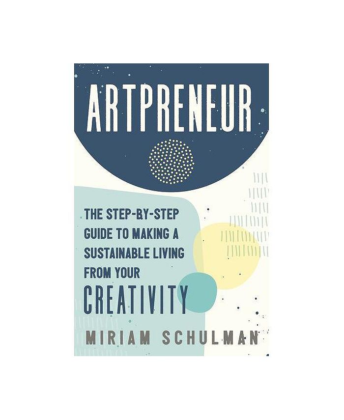 Barnes & Noble Artpreneur: The Step-by-Step Guide to Making a ...