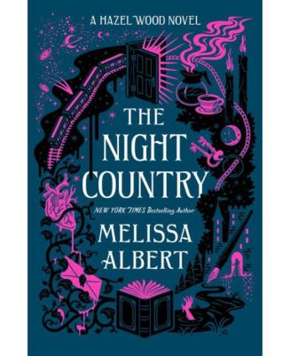 The Night Country: A Hazel Wood Novel by Melissa Albert - Macy's