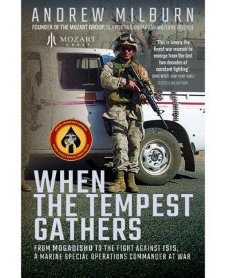 When the Tempest Gathers- From Mogadishu to the Fight Against ISIS, a ...