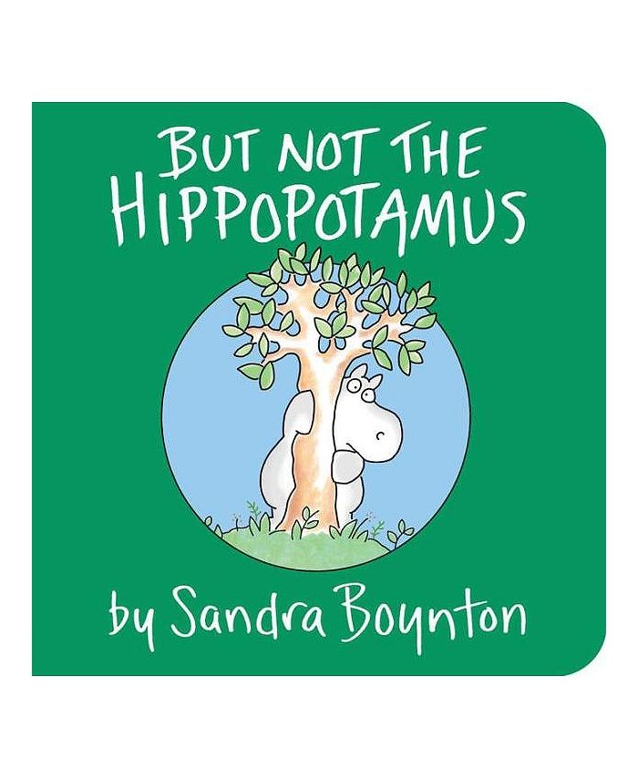 Barnes & Noble But Not the Hippopotamus by Sandra Boynton - Macy's