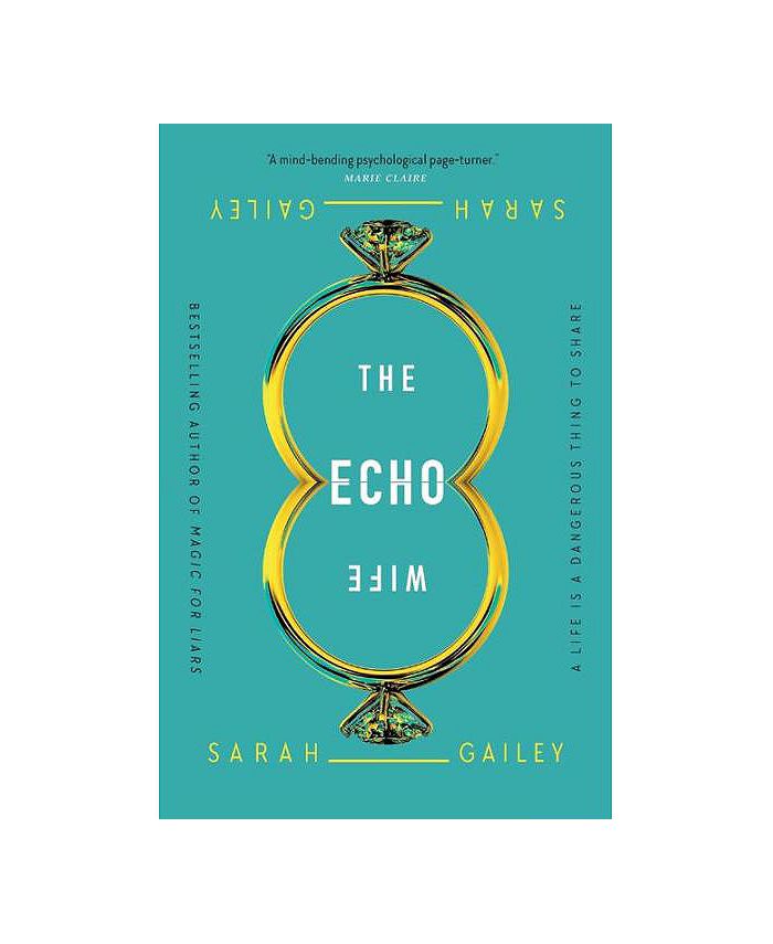Barnes & Noble The Echo Wife by Sarah Gailey - Macy's